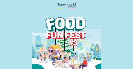 Food Fun Fest #3 - Terminal 21 Pattaya
